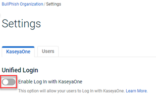 Enabling KaseyaOne Unified Login for your BullPhish ID organization